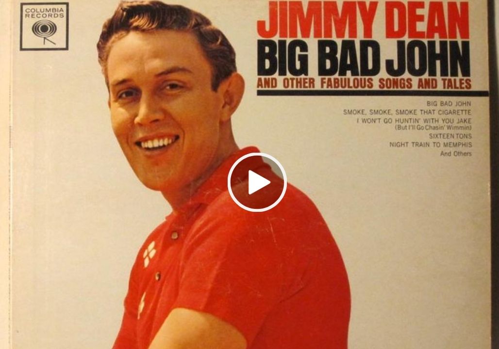 Jimmy Dean - BIG BAD JOHN