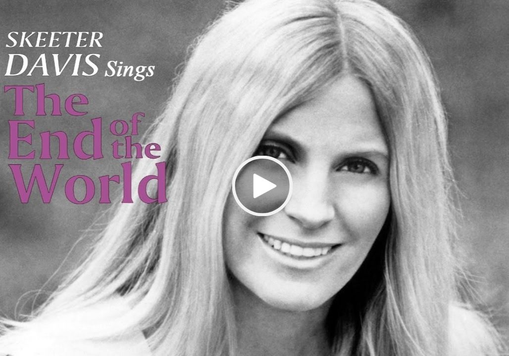 Skeeter Davis - The End of The World